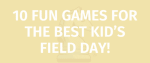 10 FUN GAMES FOR THE BEST KID’S FIELD DAY! - Game Rules