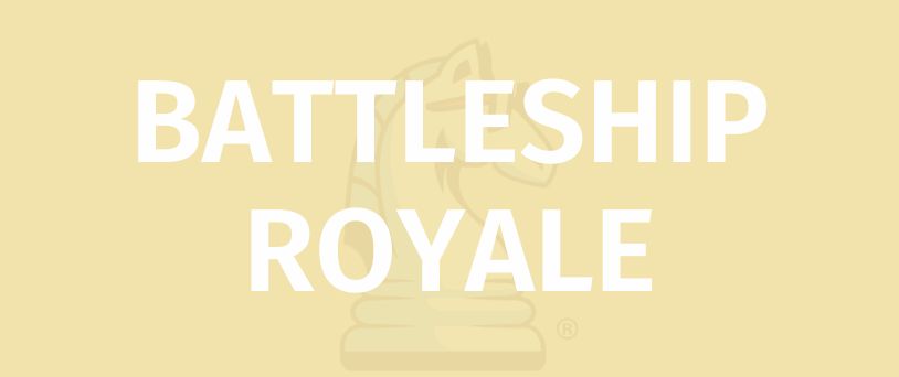 BATTLESHIP ROYALE BOARD GAME - Game Rules