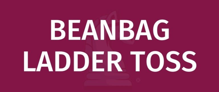 BEAN BAG LADDER TOSS - Game Rules
