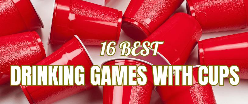 16 AWESOME DRINKING GAMES WITH CUPS - Game Rules