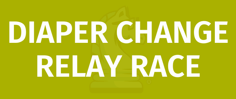 DIAPER CHANGE RELAY RACE Game Rules- How To Play DIAPER CHANGE RELAY RACE