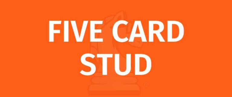 Five Card Stud Rules - How to play Five Card Stud