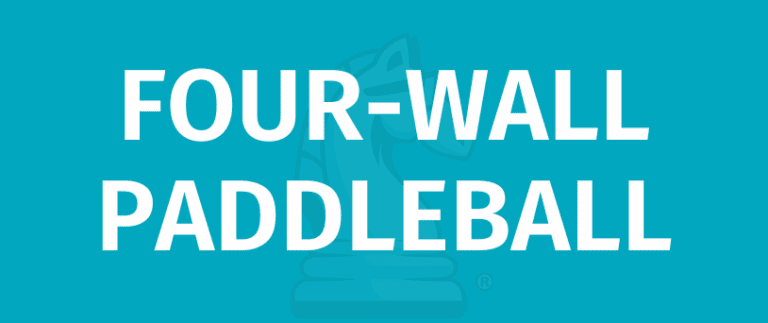 FOUR-WALL PADDLEBALL Game Rules