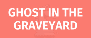 GHOST IN THE GRAVEYARD - Game Rules