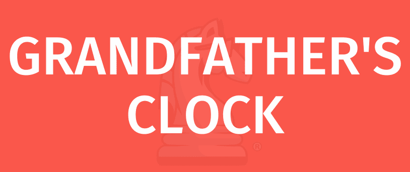 GRANDFATHER’S CLOCK - Learn To Play With Gamerules.com