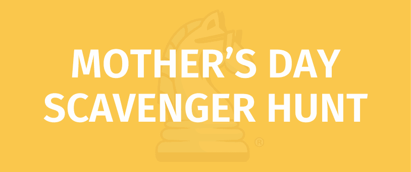 MOTHER’S DAY SCAVENGER HUNT Game Rules - How To Play MOTHER’S DAY ...