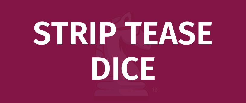 STRIP TEASE DICE - Game Rules