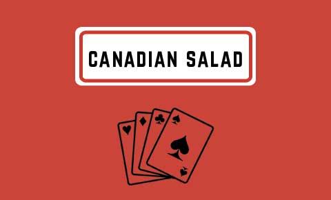 Canadian Salad Game Rules - How to Play Canadian Salad