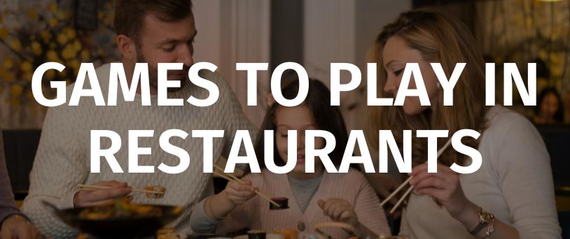 15 Games to Play in Restaurants While You Wait - Game Rules