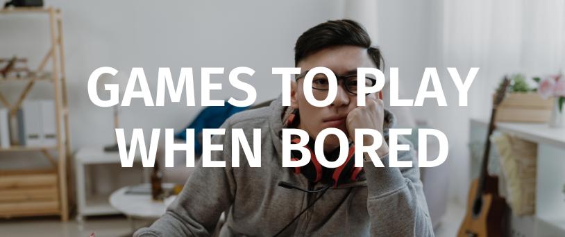 40 Exciting Games to Play When You Are Bored - Game Rules