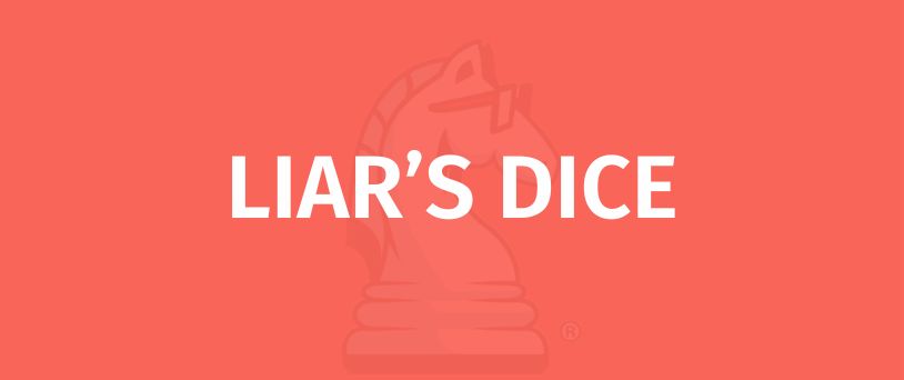 Liar's Dice Rules - How to Play Liar's Dice
