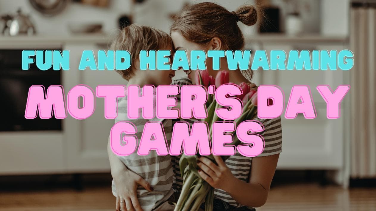 30 INSANELY FUN MOTHER'S DAY GAMES - Game Rules