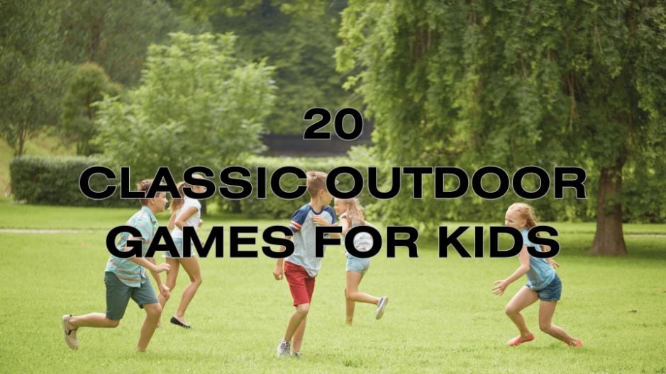 20 CLASSIC OUTDOOR GAMES FOR KIDS - Game Rules