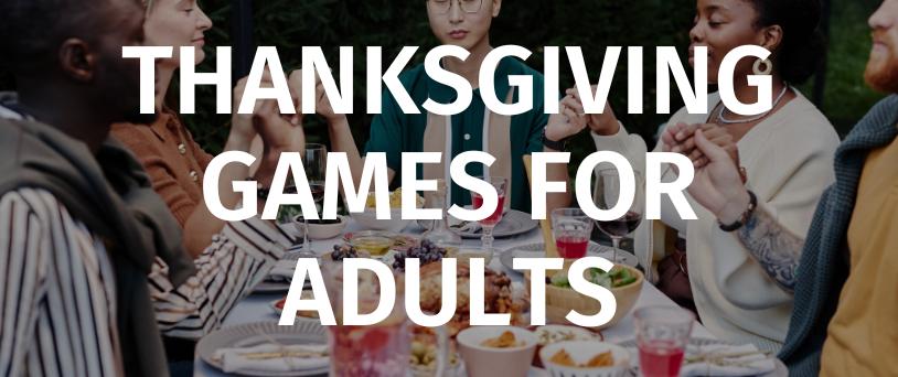 25 Thanksgiving Games for Adults to Play This Fall - Game Rules
